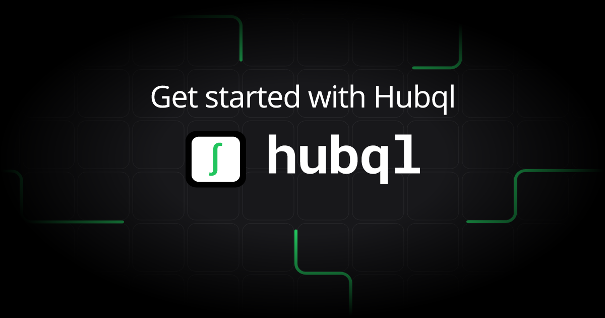 Get started with Hubql