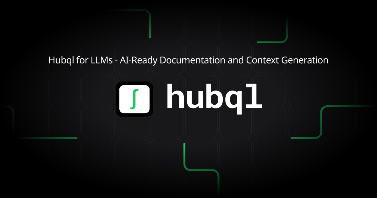 Hubql for LLMs - AI-Ready Documentation and Context Generation